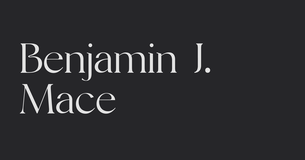 Benjamin J. Mace | Digital Design Director