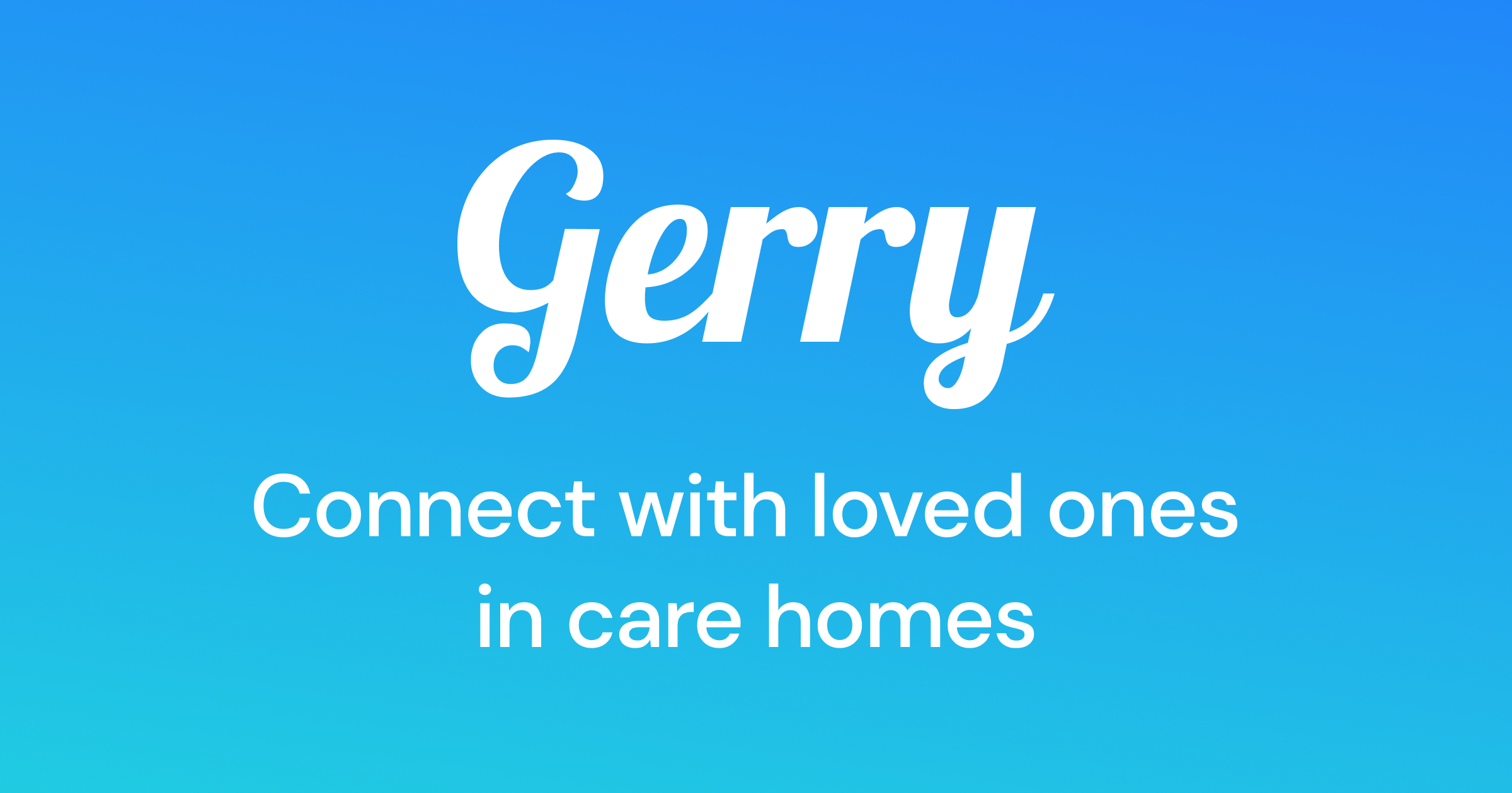 Connect with Loved Ones in Care Homes | Gerry
