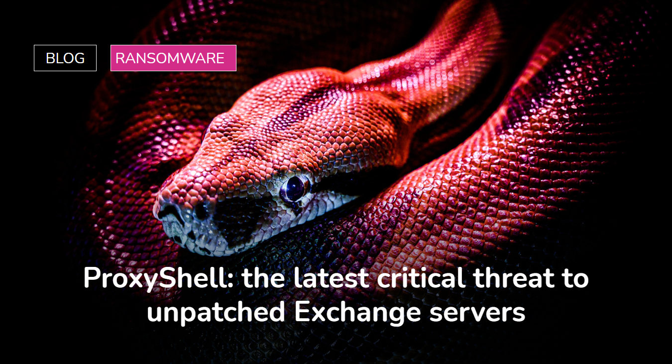 ProxyShell: the latest critical threat to unpatched Exchange servers
