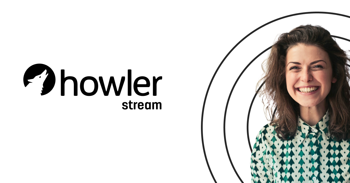 Howler Stream | Your Online Event Experience, Customised