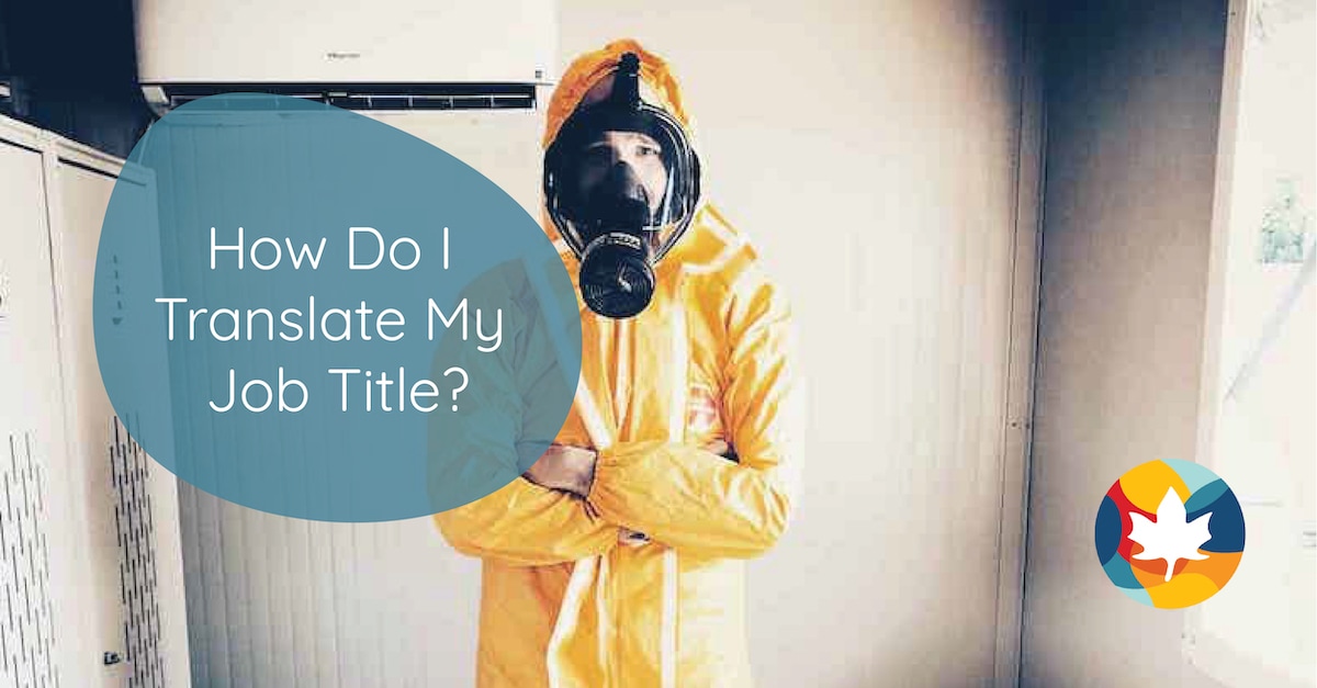 Blog: How Do I Translate My Job Title? | Canada Talents