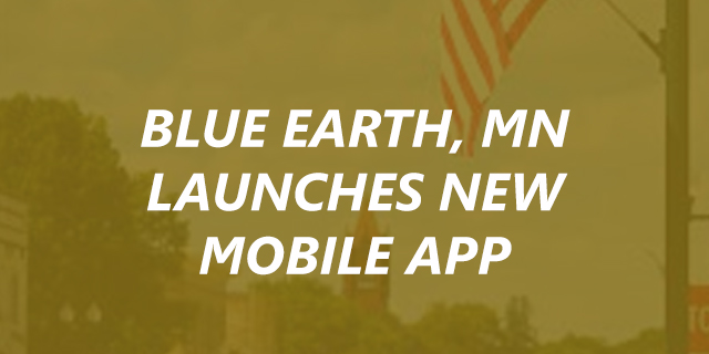 Blue Earth, MN Launches "MyBlueEarth” Mobile App