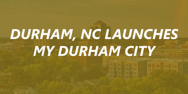 Durham Launches New Mobile App, My Durham City