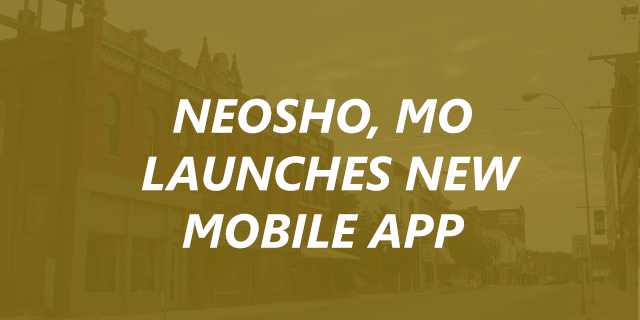 Neosho, MO Launches New Mobile App