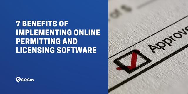 7 benefits of implementing online permitting and licensing software in ...