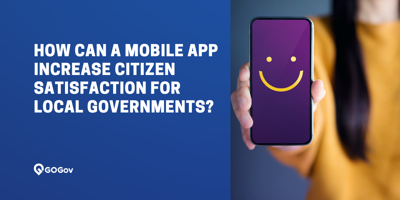 Can a mobile app increase citizen satisfaction?