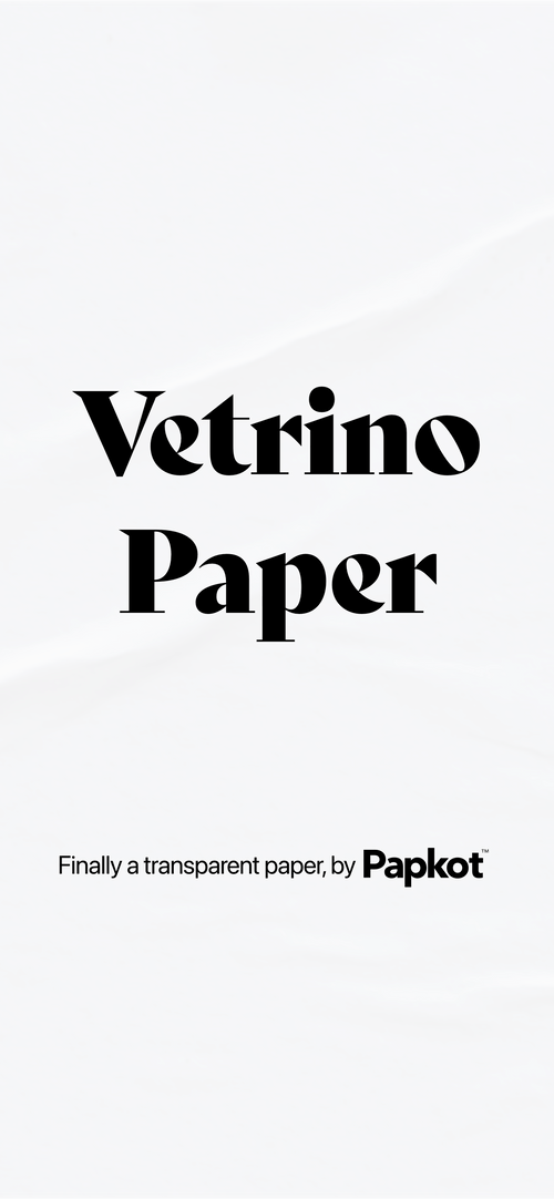 Vetrino - Finally a transparent film made of pure paper, by Papkot™