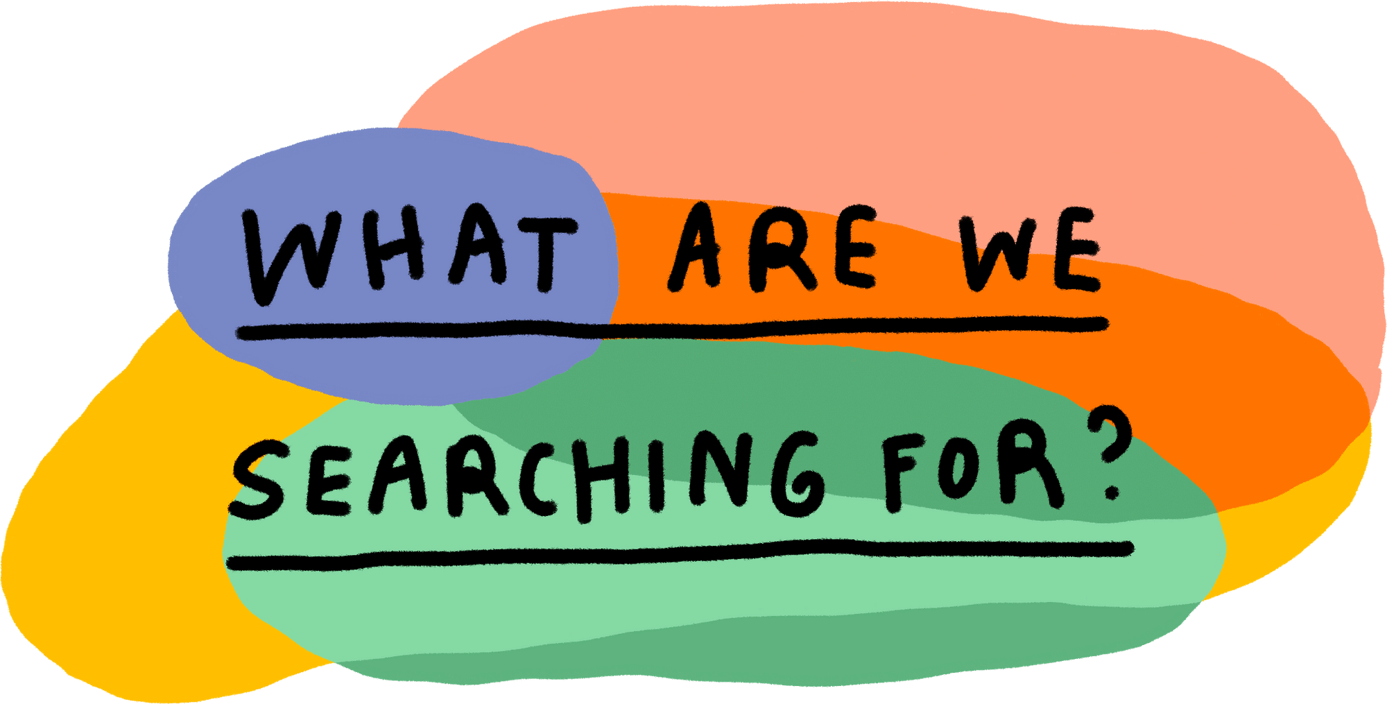 What Are We Searching For? — A visual essay