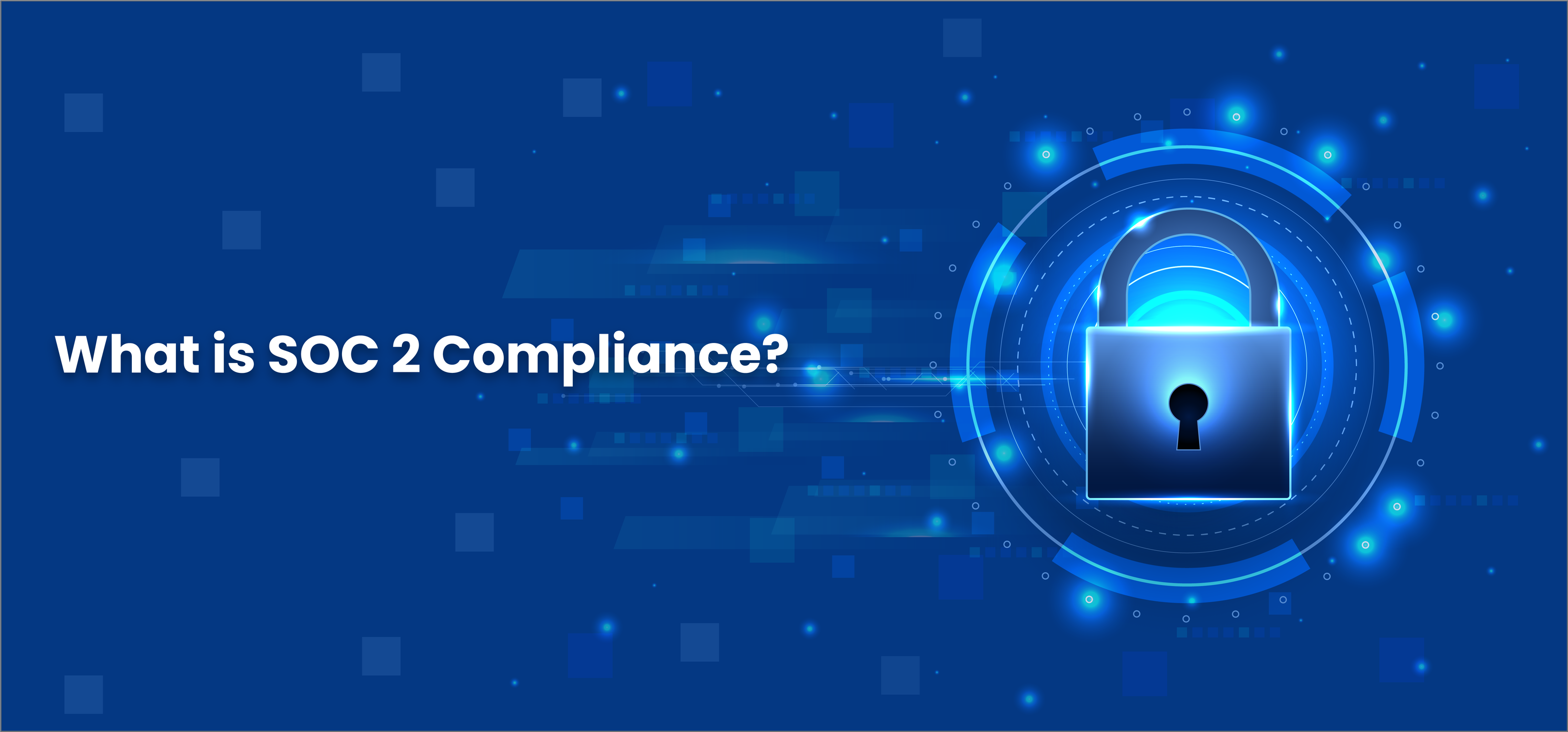 What is SOC 2 Compliance? |VComply