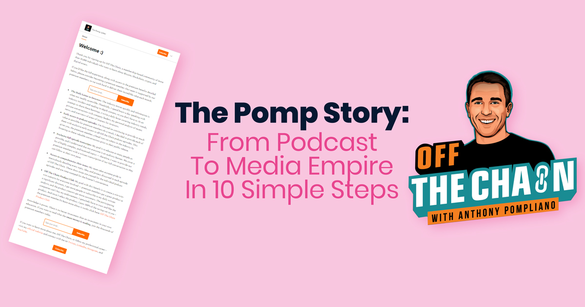 The Pomp Story: From Podcast To Media Empire In 10 Simple Steps | Fame