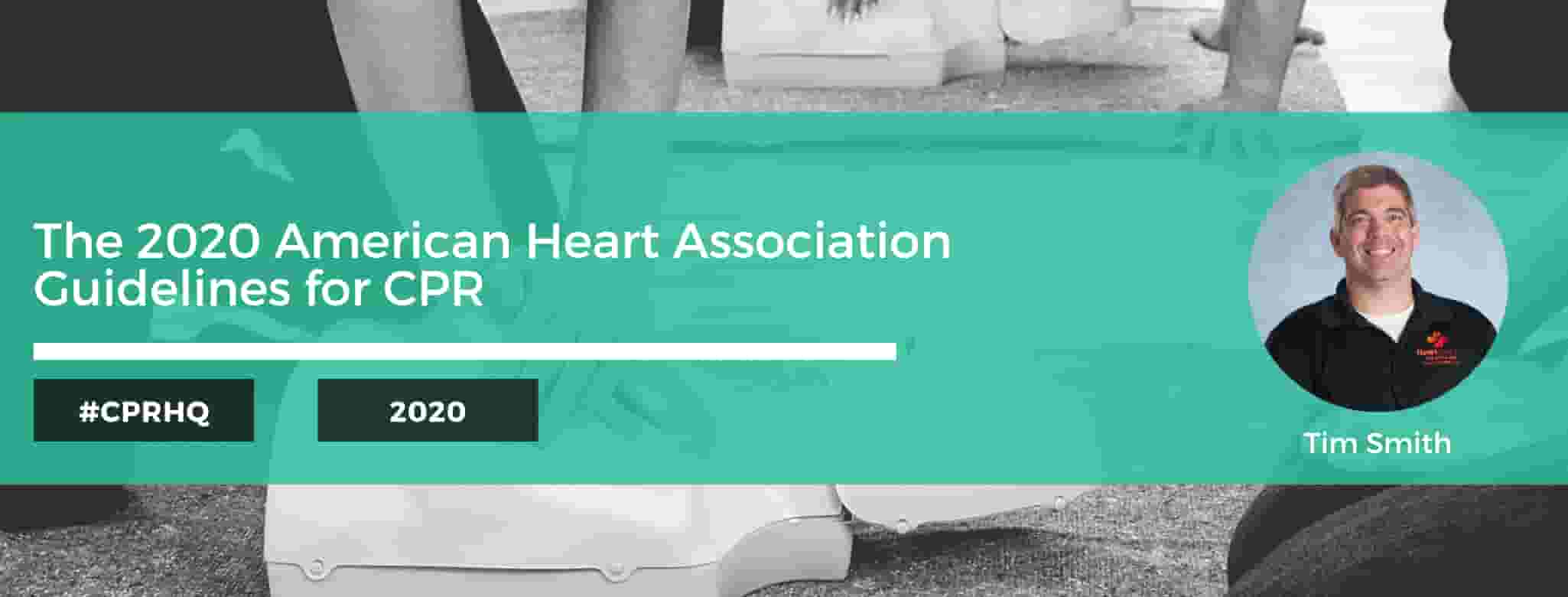 The 2020 American Heart Association Guidelines for CPR