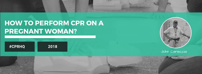 How to Perform CPR on a Pregnant Woman?