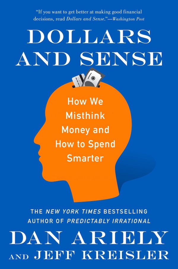 Book Summary Dollars And Sense By Dan Ariely And Jeff Kreisler