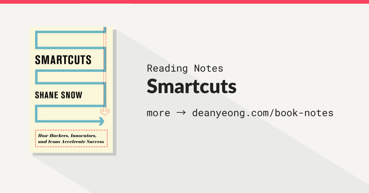 Book Summary: Smartcuts by Shane Snow