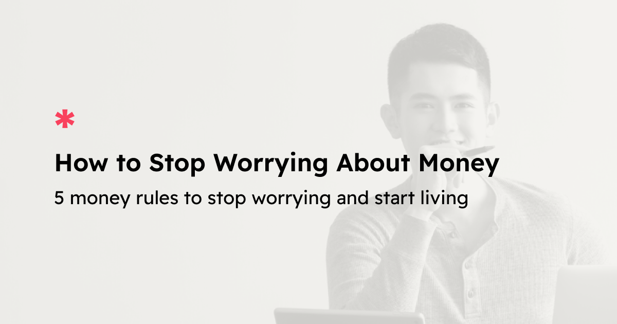 How to Stop Worrying About Money and Start Living | Dean Yeong