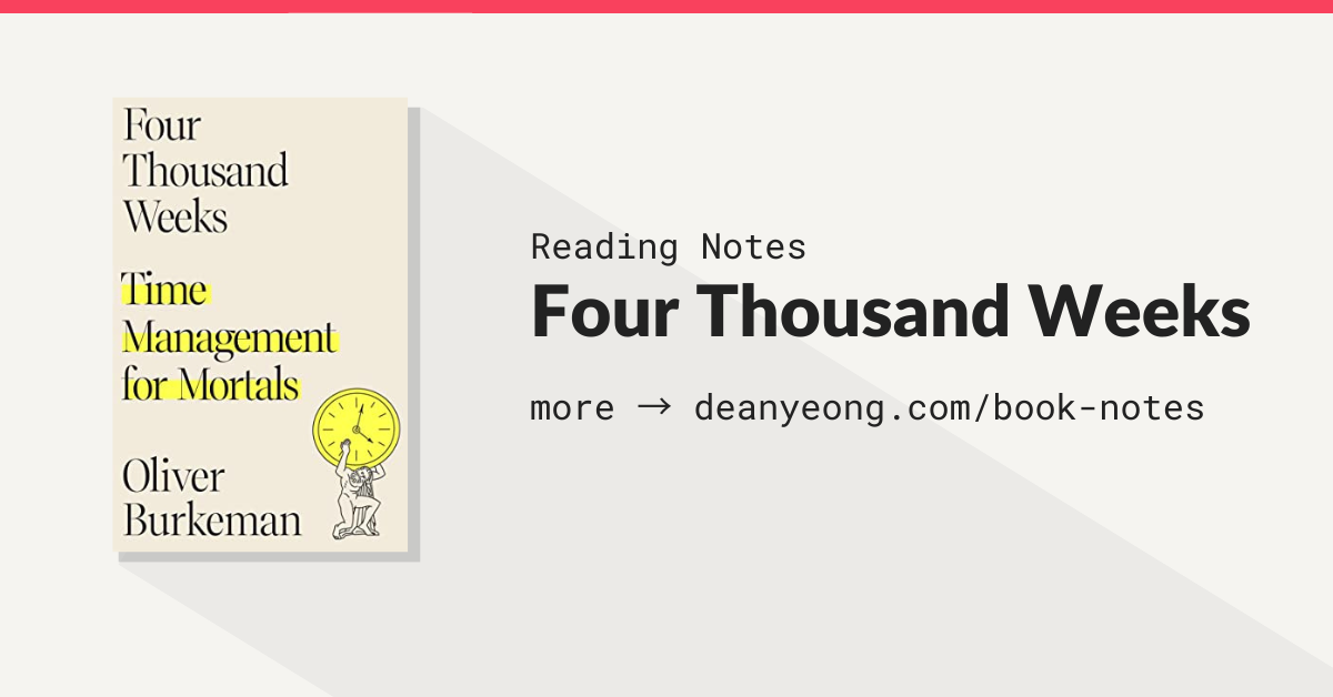 Book Summary: Four Thousand Weeks by Oliver Burkeman