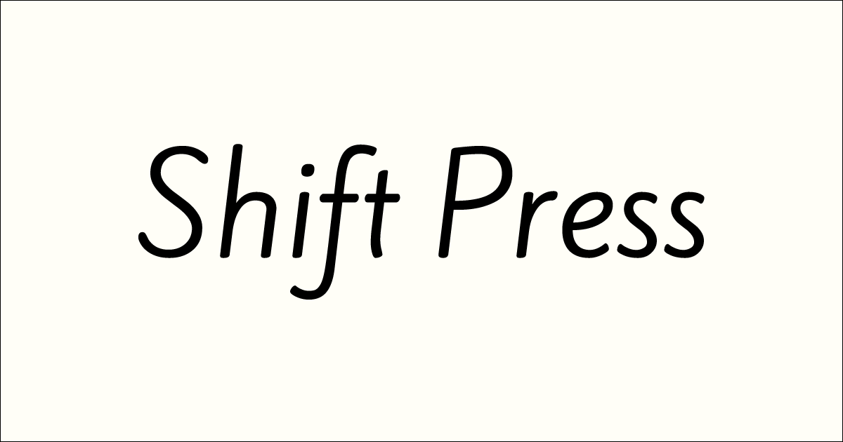 Shift Press - Be Seen and Heard