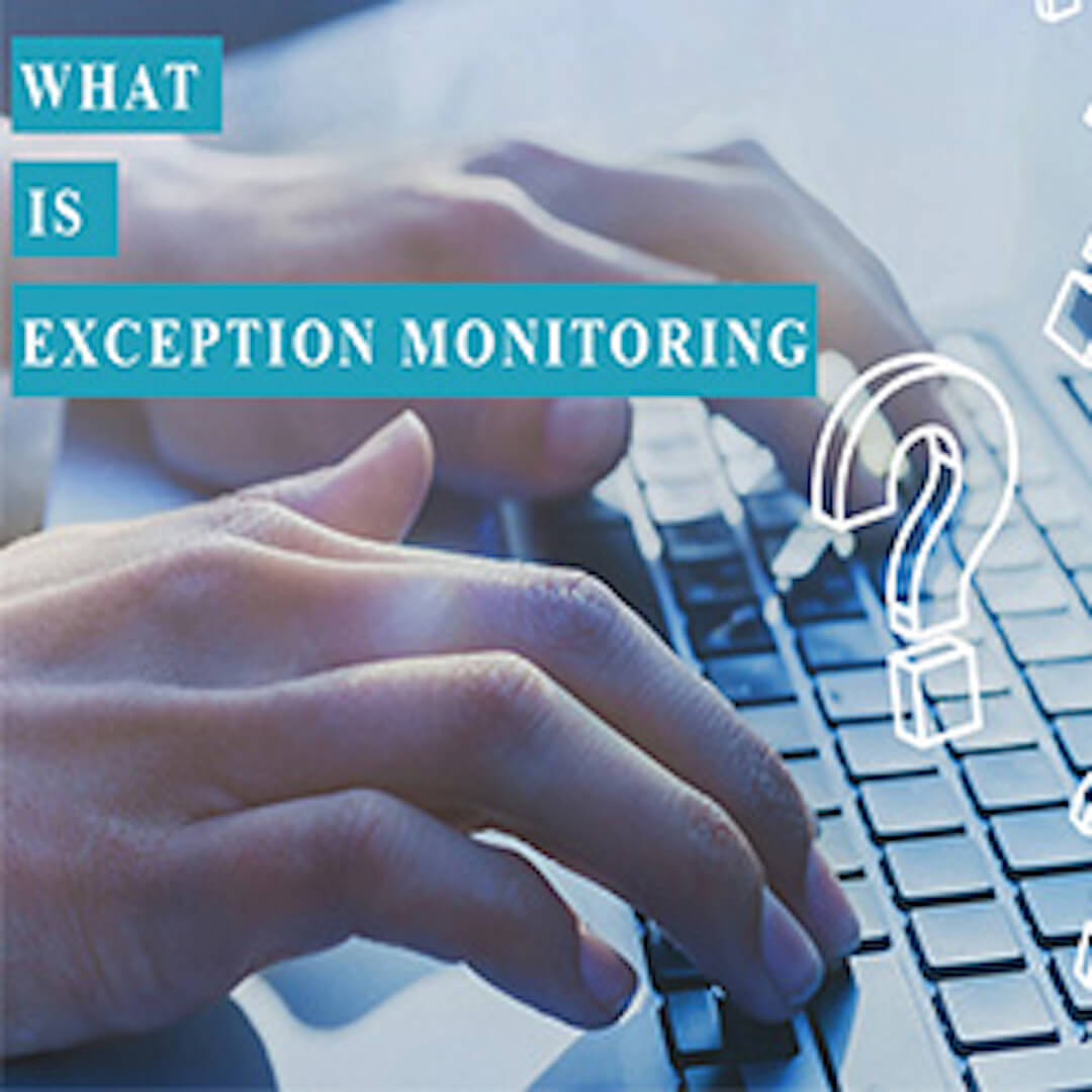 Can You Hear SAP Speak? What Exactly is Exception Monitoring