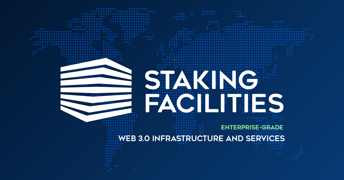 Staking Facilities - Web 3.0 Infrastructure & Services