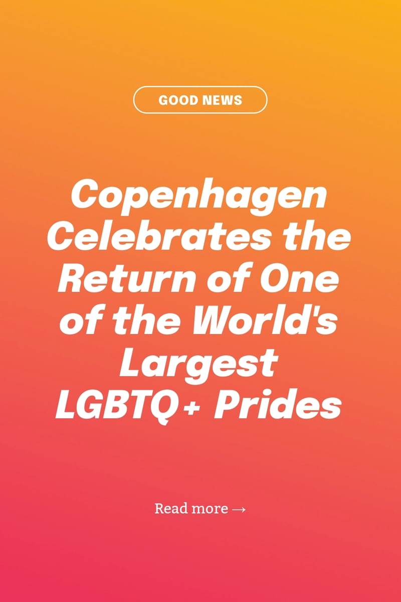 Copenhagen Celebrates the Return of One of the World's Largest LGBTQ+ ...
