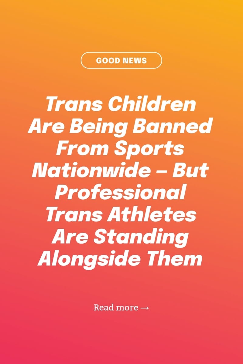 Trans Children Are Being Banned From Sports Nationwide — But ...