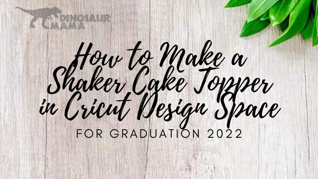 Graduation Cricut Cake Topper Shaker (With Free SVG Files)