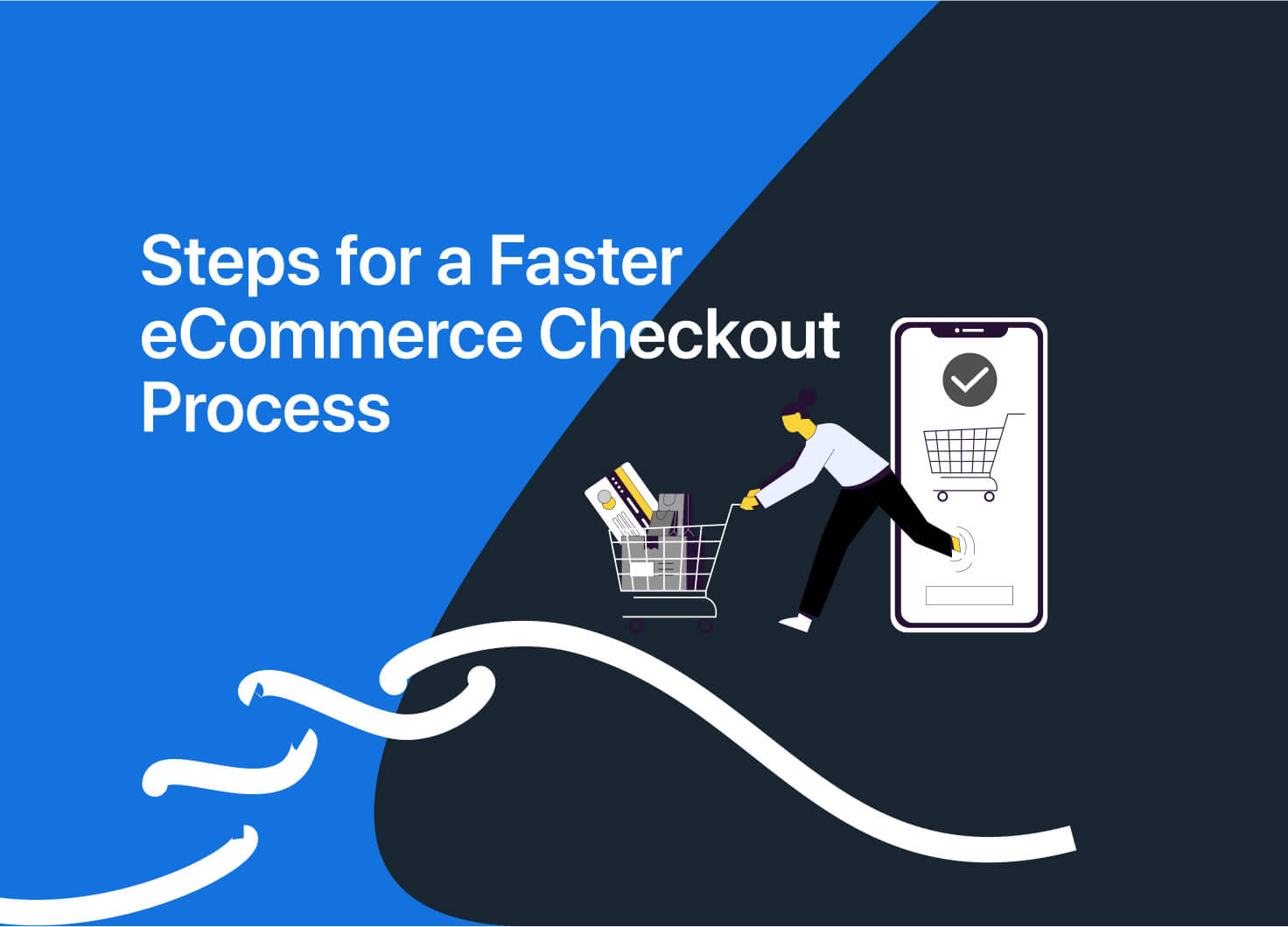 Steps for a Faster eCommerce Checkout Process
