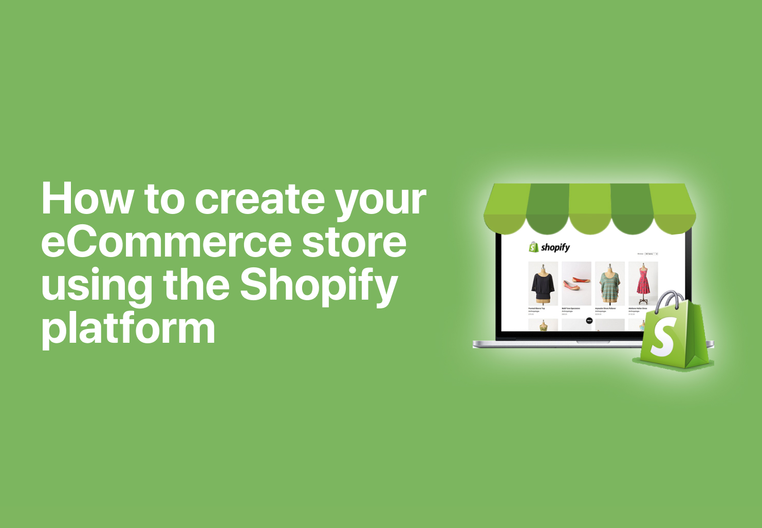 How to create your eCommerce store using the Shopify platform