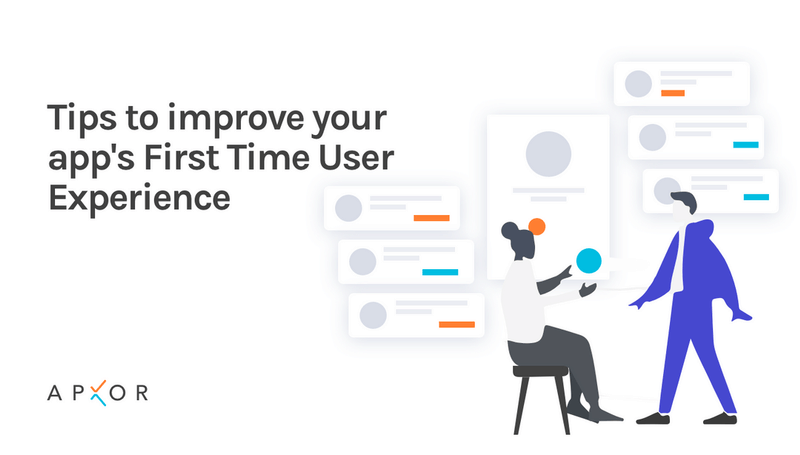 First-Time User Experience: How to Improve Your New User Experience