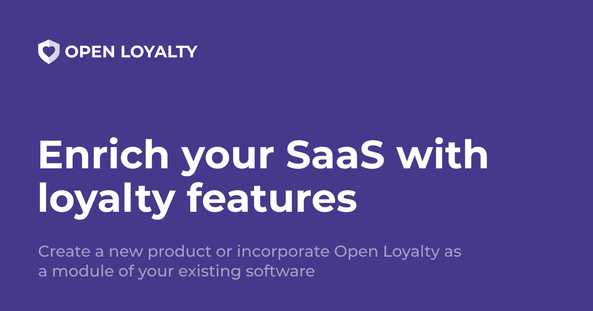 Loyalty SaaS - Open Loyalty