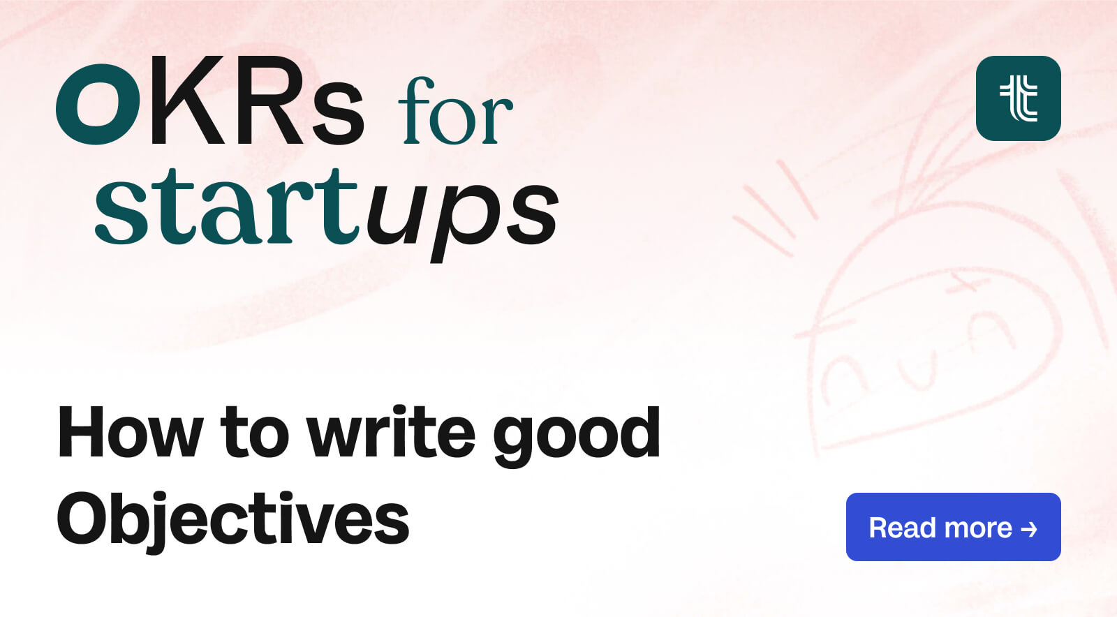 How to write good Objectives for OKRs – with examples | OKRs for Startups