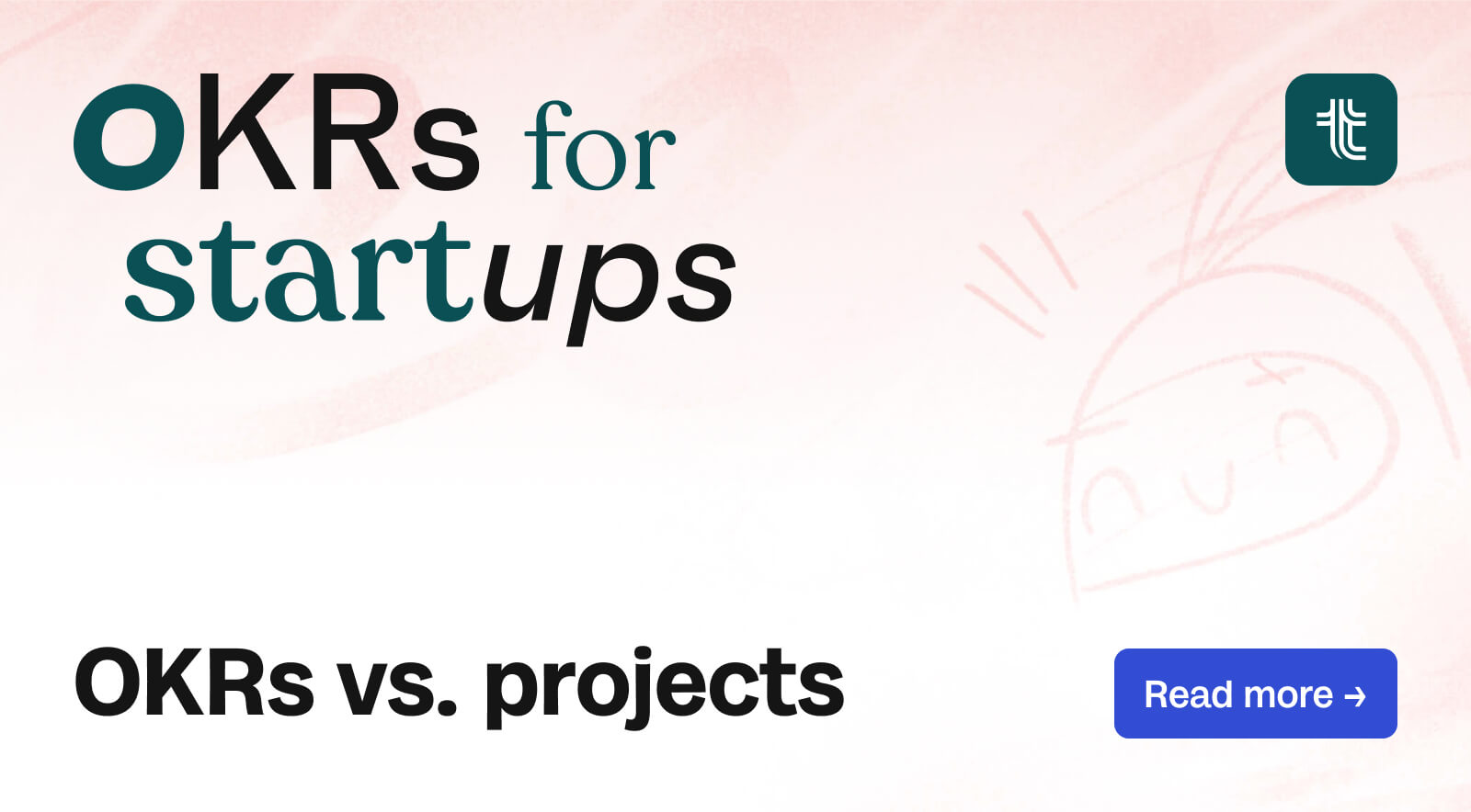 What's the difference between OKRs and projects? | OKRs for Startups