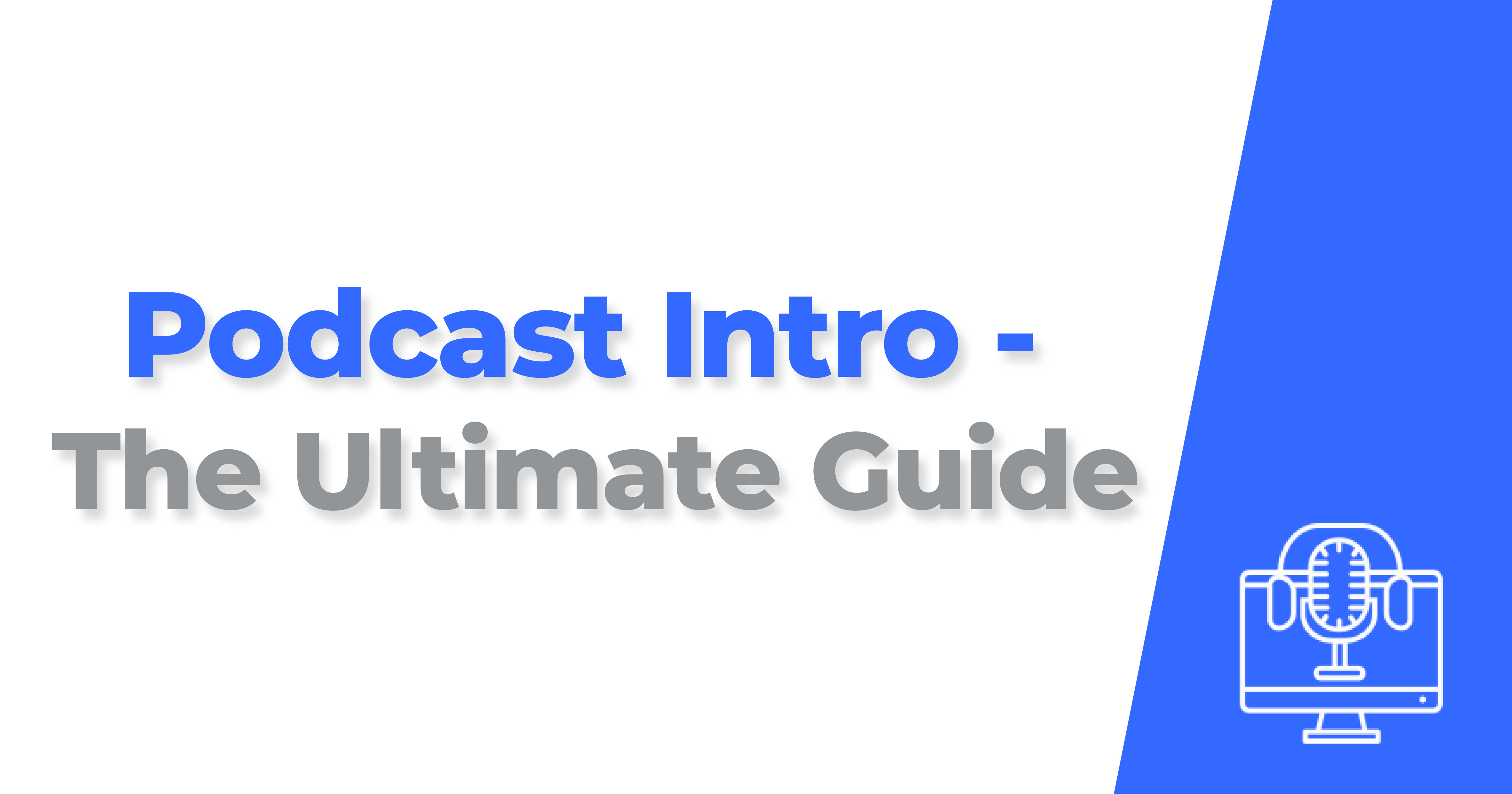 Podcast Intro - The Ultimate Guide