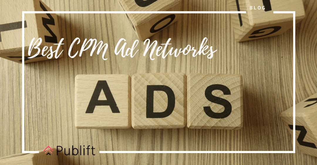 Best CPM Ad Networks for Publishers