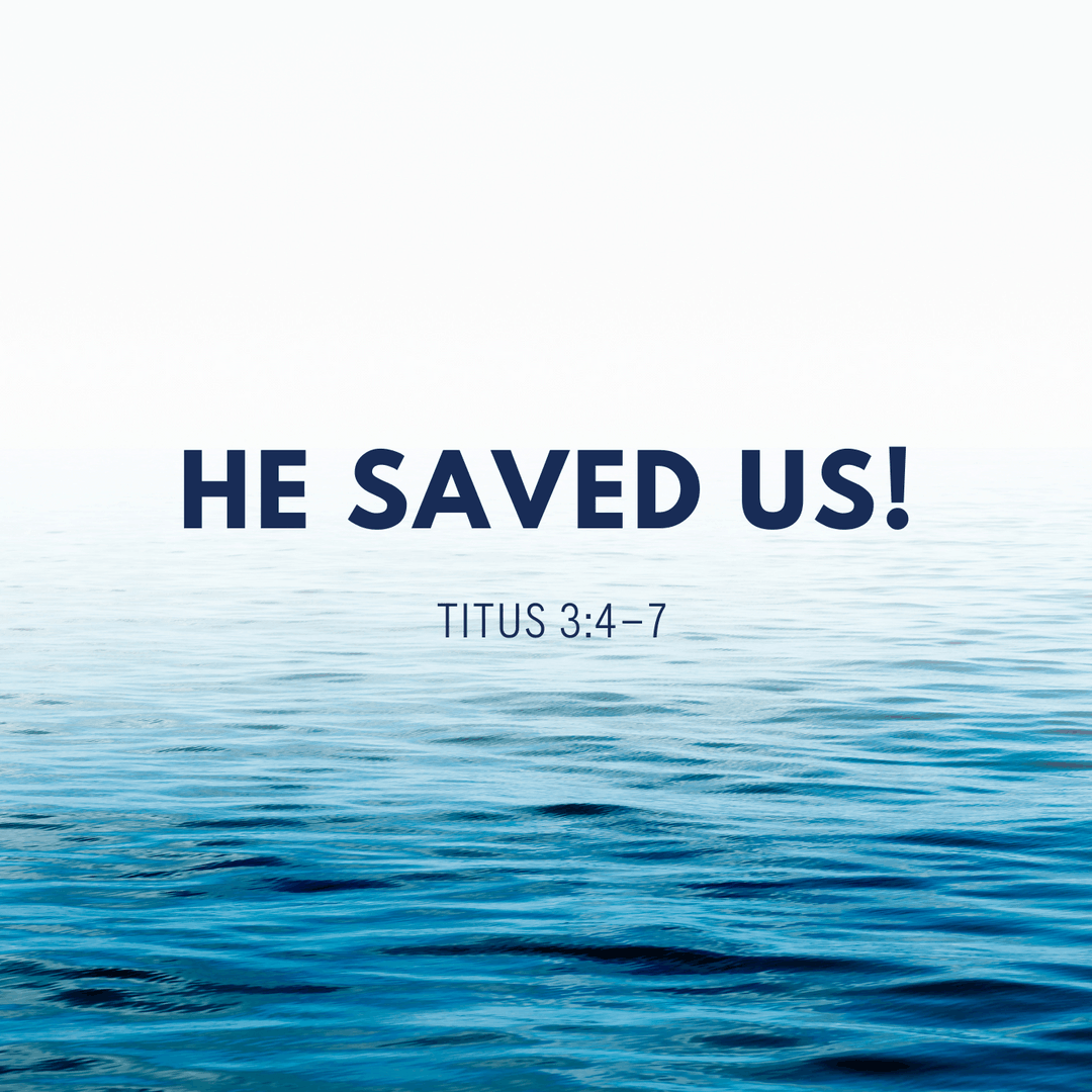 He Saved Us | Sermons | GraceHill Church