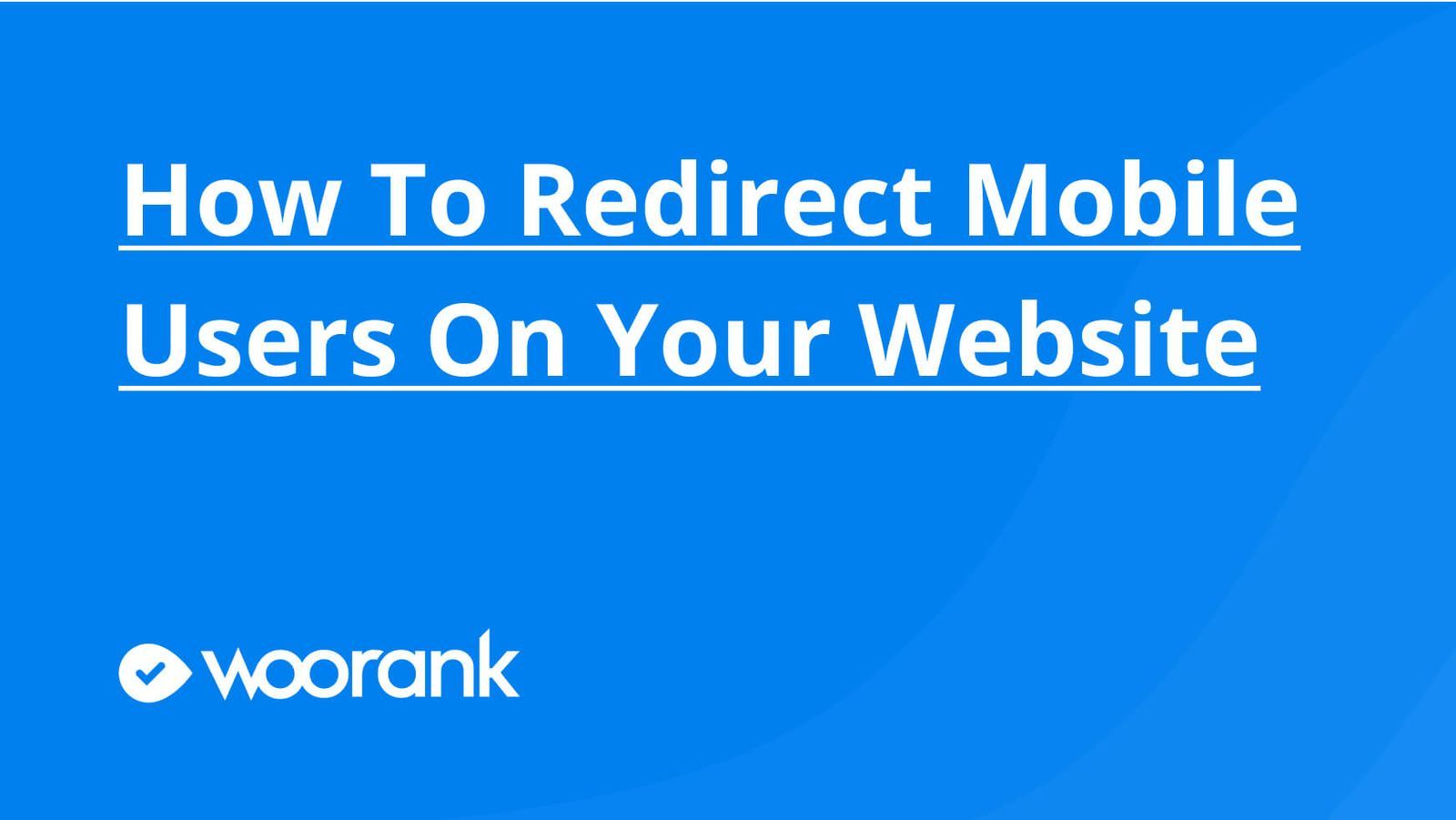 How To Redirect Mobile Users On Your Website