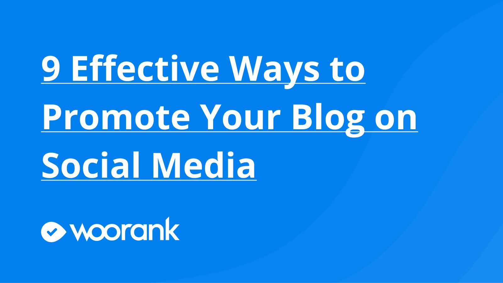 9 Effective Ways to Promote Your Blog on Social Media