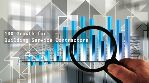 10X Growth for Building Service Contractors through Digital Transformation