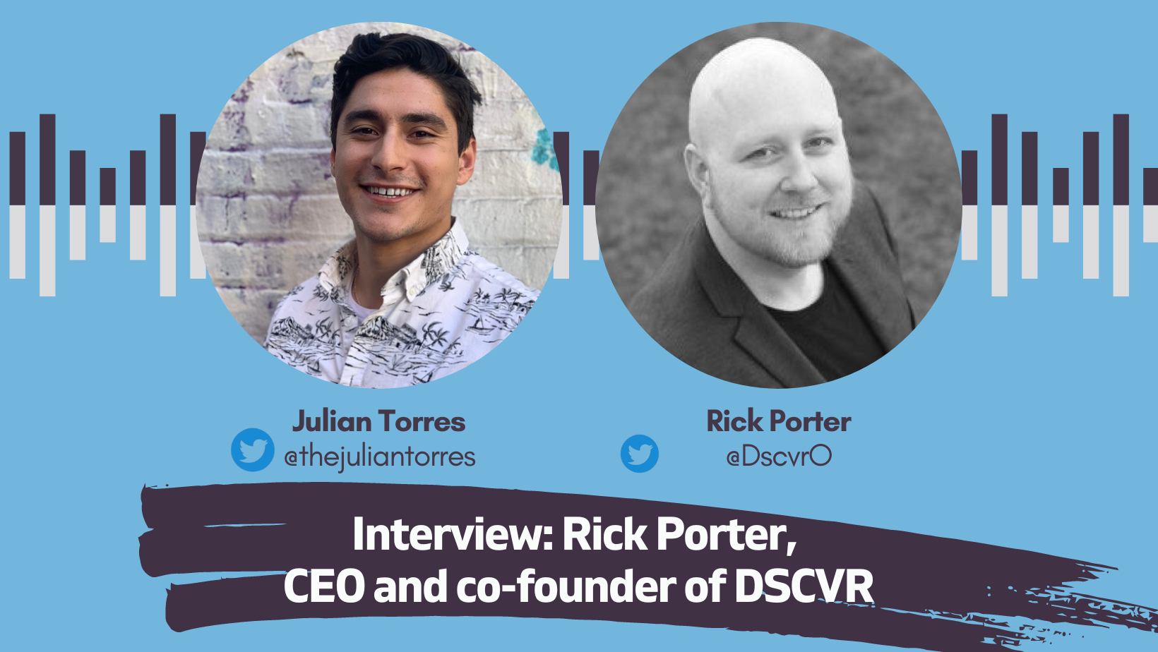 Behind Company Lines podcast | Rick Porter, CEO & co-founder of DSCVR