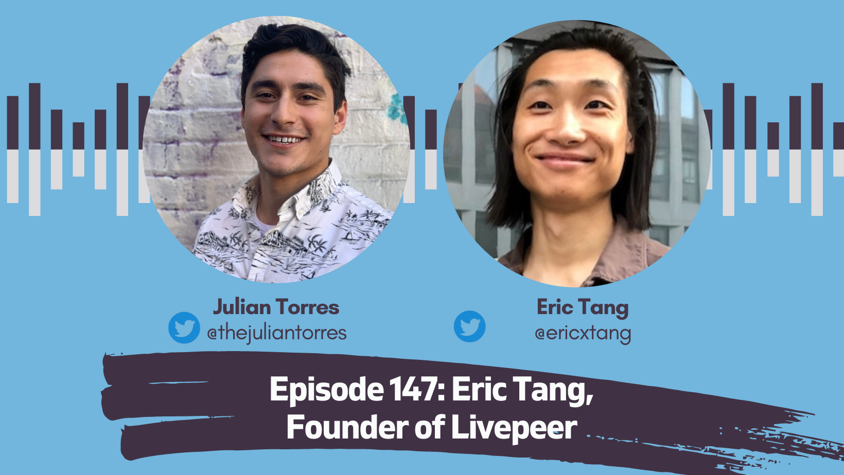 Behind Company Lines podcast | Episode 147: Eric Tang, Founder of Livepeer