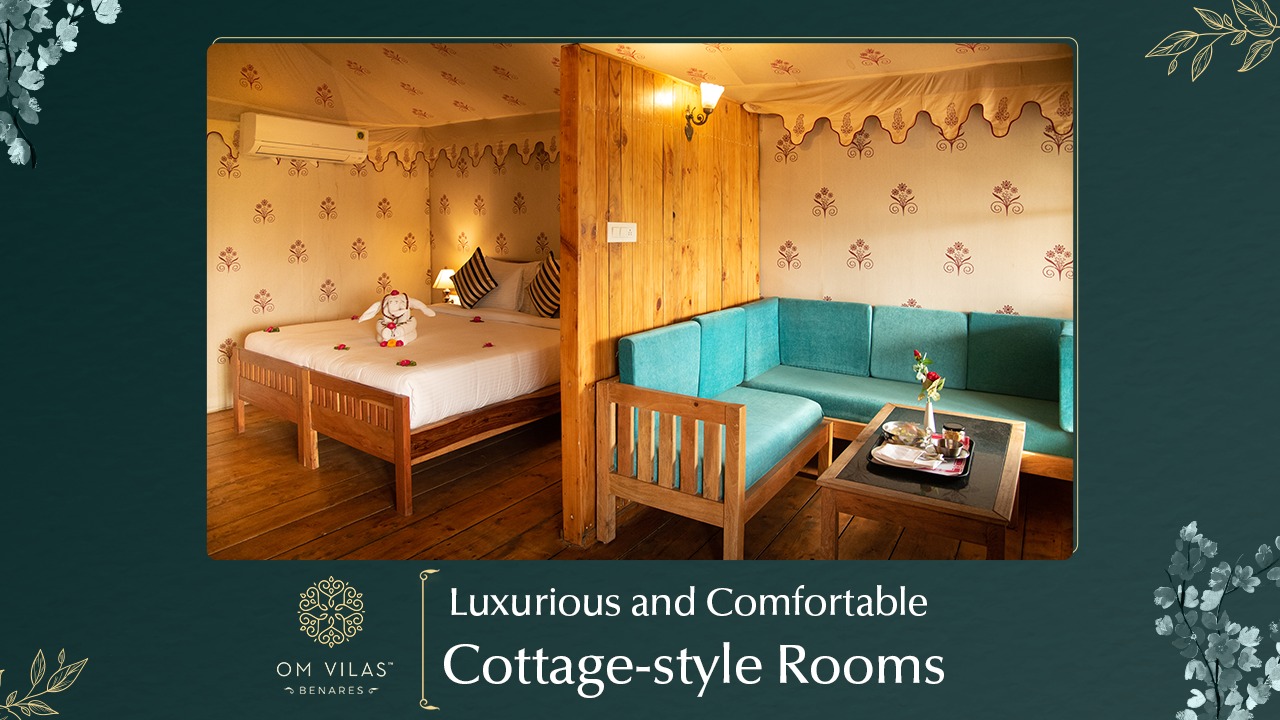 How to Choose the Best Resorts in Varanasi For Your Next Trip?