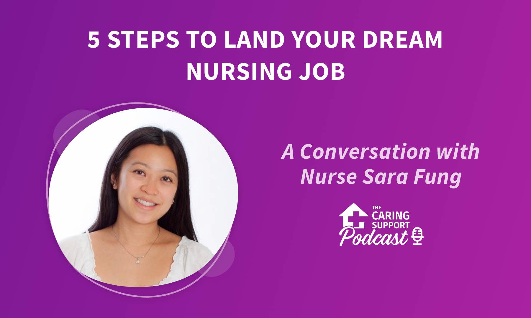 5 Steps to Land your Dream Nursing Job - A Conversation with Nurse Sara ...