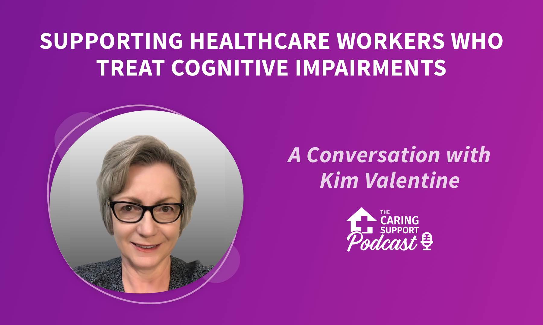 Supporting Healthcare Workers Who Treat Cognitive Impairments - A ...