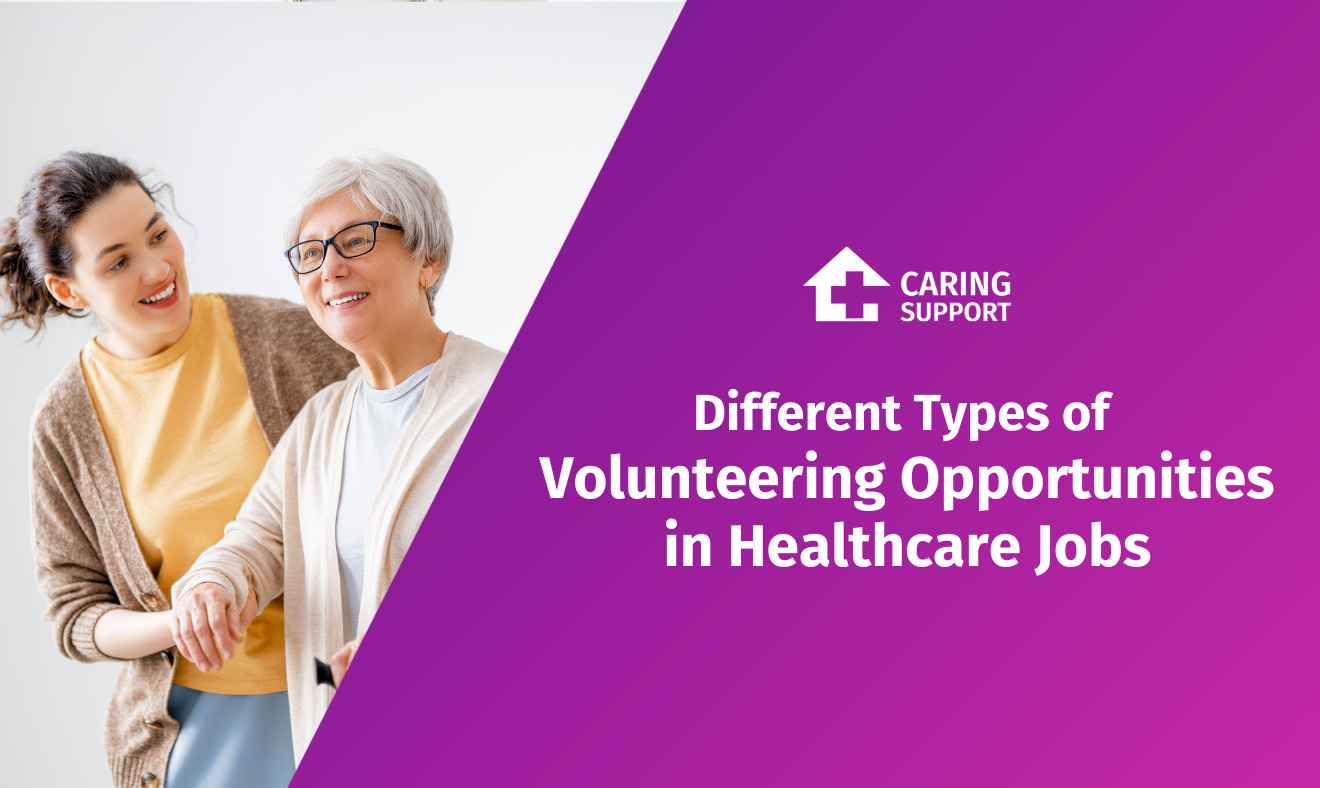 Different Types of Volunteering Opportunities in Healthcare Jobs ...