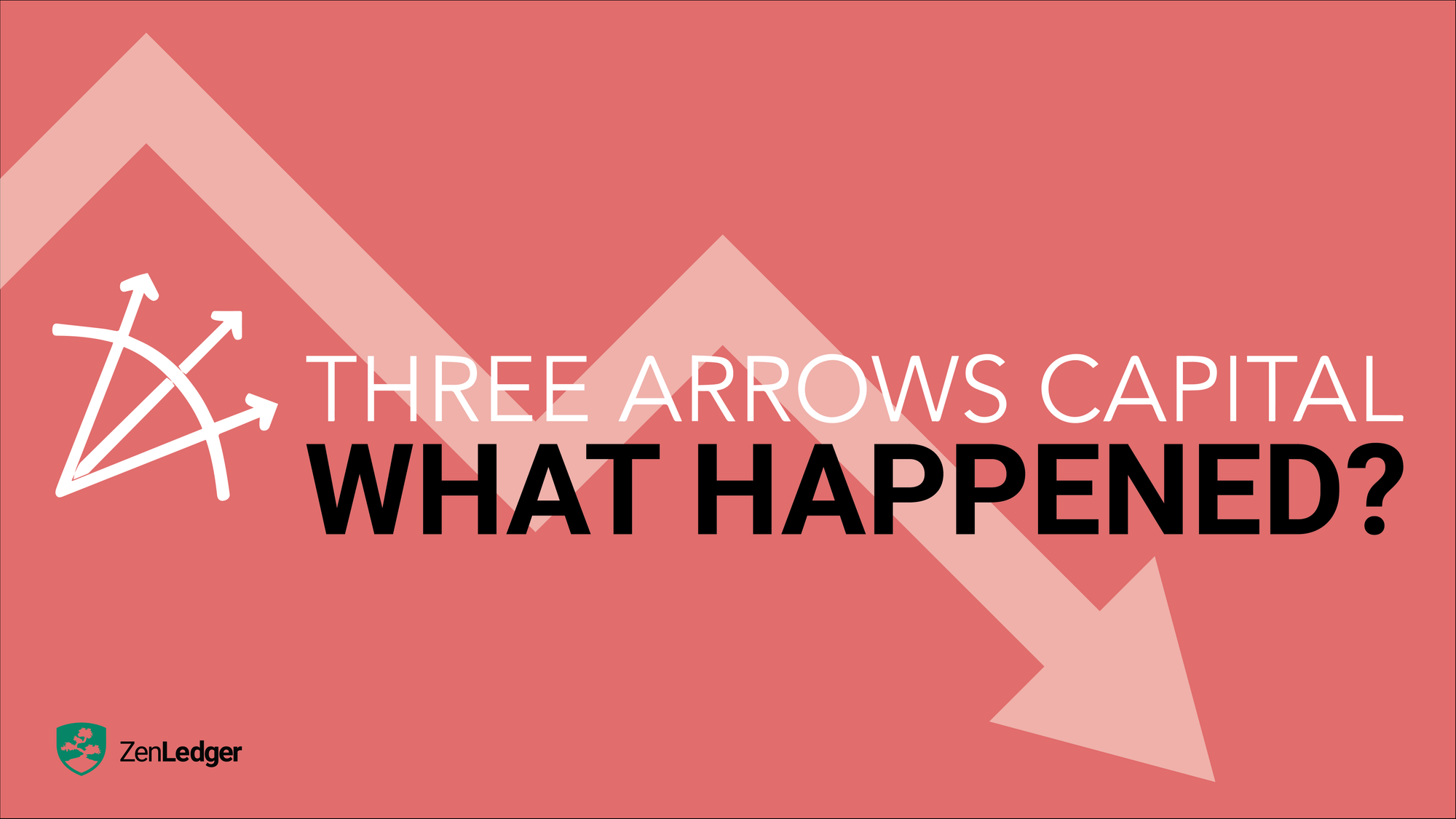 What Happened To Three Arrows Capital (3AC): The Complete Story | ZenLedger