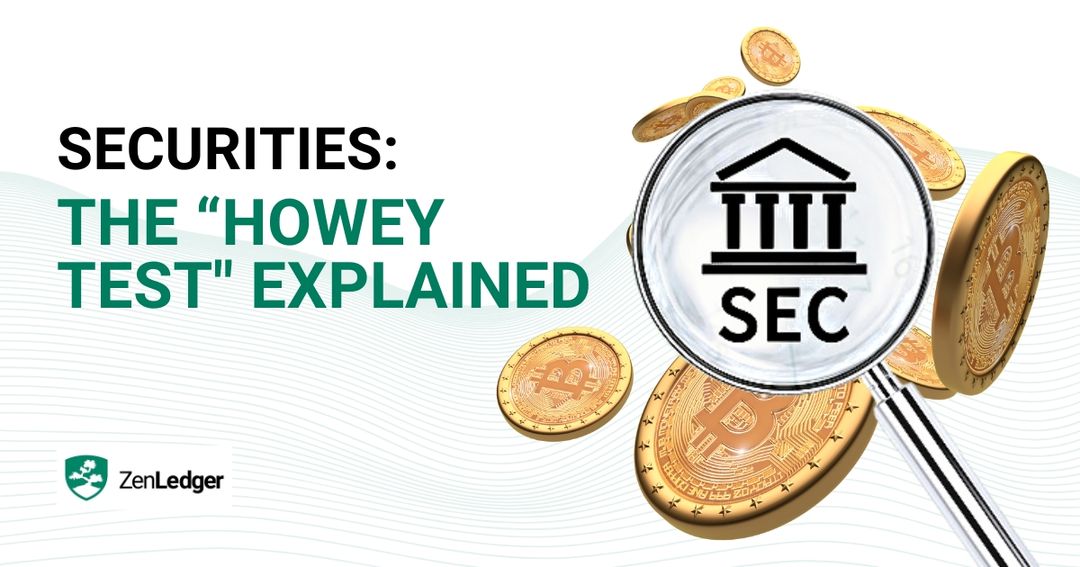 What is a Howey Test? Factors Affecting the Howey Test | ZenLedger