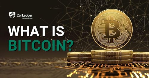 What is bitcoin & how does bitcoin work? | ZenLedger