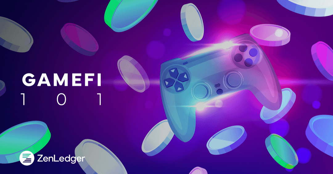 What is GameFi & How Does It Work? | ZenLedger