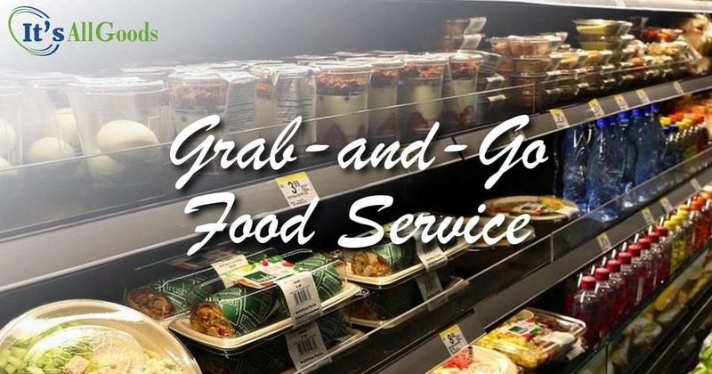 Grab-and-Go Foodservice in 2022