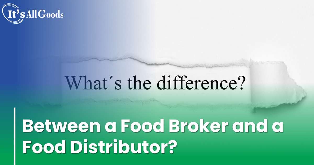 What is the Difference Between a Food Broker and a Food Distributor?